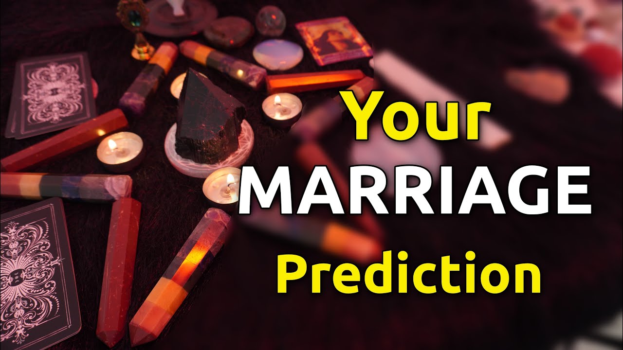 True Marriage Prediction For You 💫When Will You Get Married Tarot ...