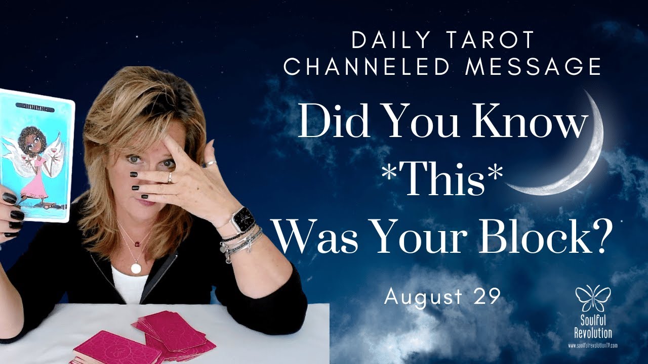 Your Daily Tarot Message : Did You Know This Was Your Block ...