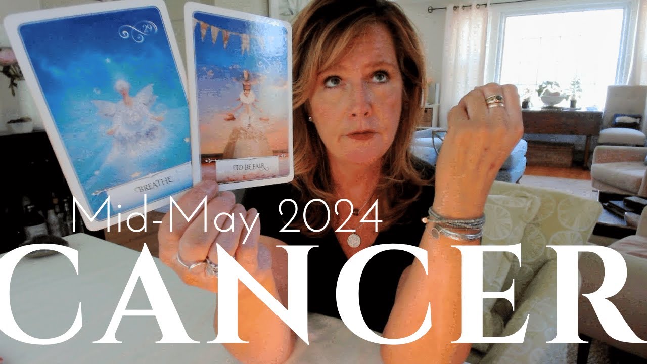CANCER : There's More Than One Answer To This IMPASSE | Mid May 2024 ...