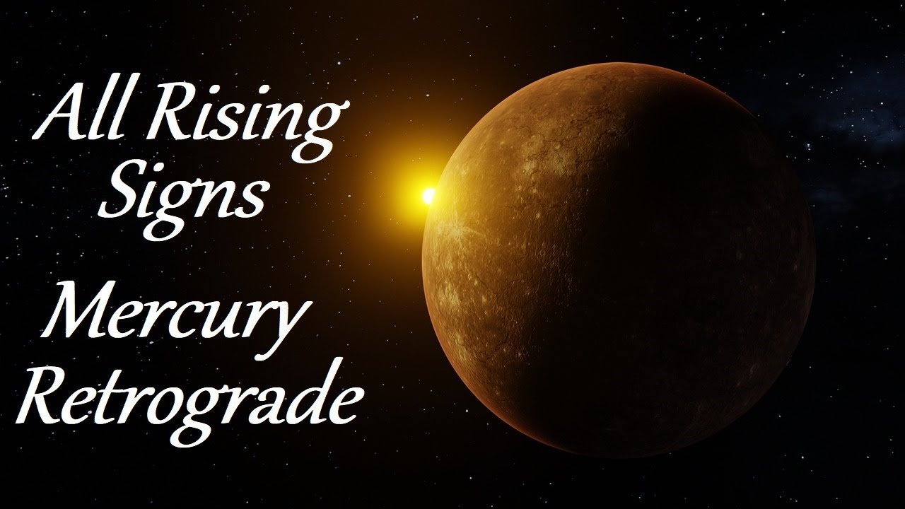 All Rising Signs 🌕 What To Expect During Mercury Retrograde With Helen ...