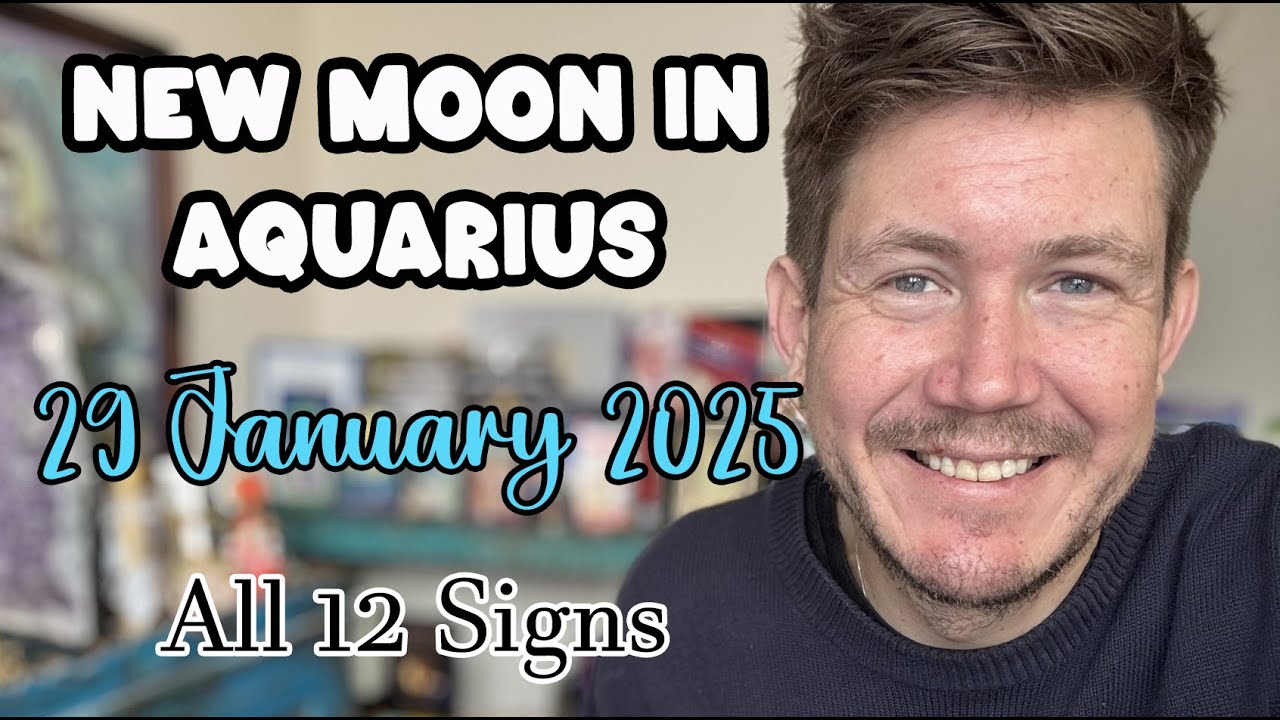 New Moon In Aquarius 29 January 2025 Your Horoscope With Gregory Scott