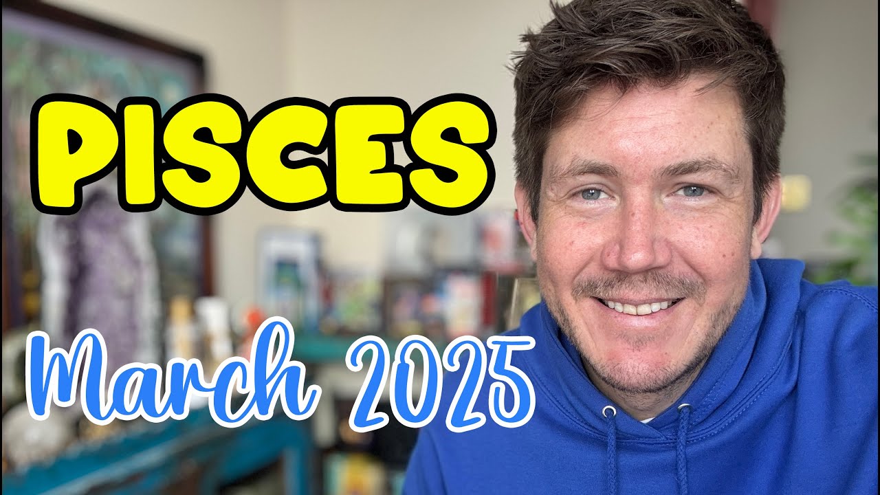 Pisces March 2025 Horoscope