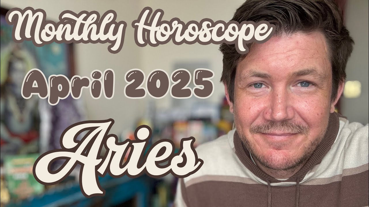 Aries April 2025 Horoscope