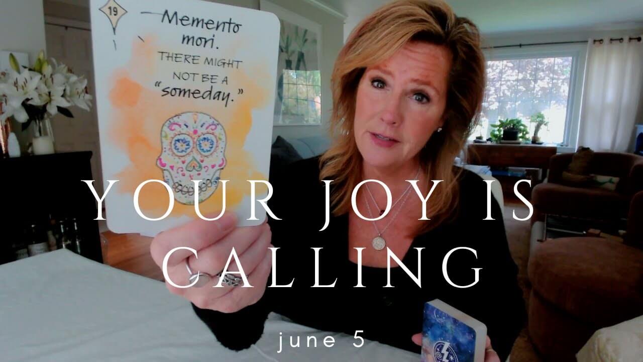 Your Daily Tarot Reading : Your JOY Is CALLING - Are You Listening ...