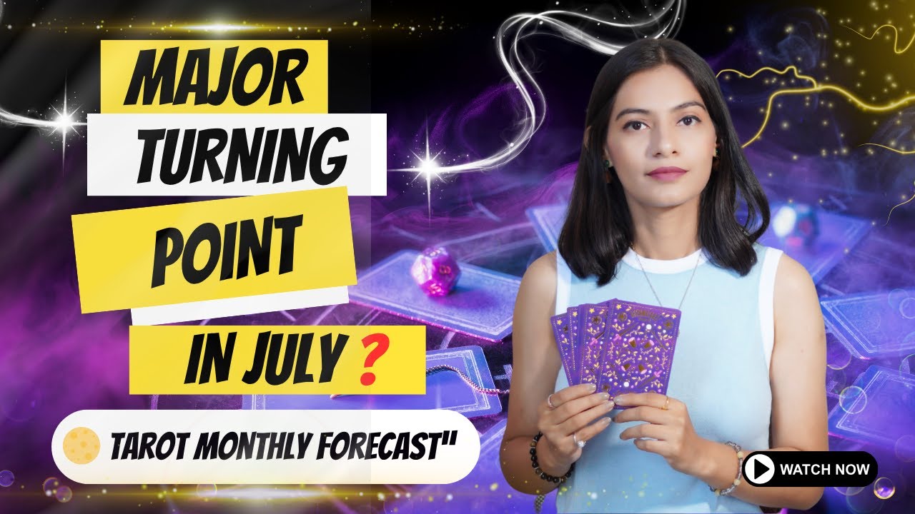 Your July 2025 Prediction 🔮|Life, Love & Career Tarot Reading🌕 July ...