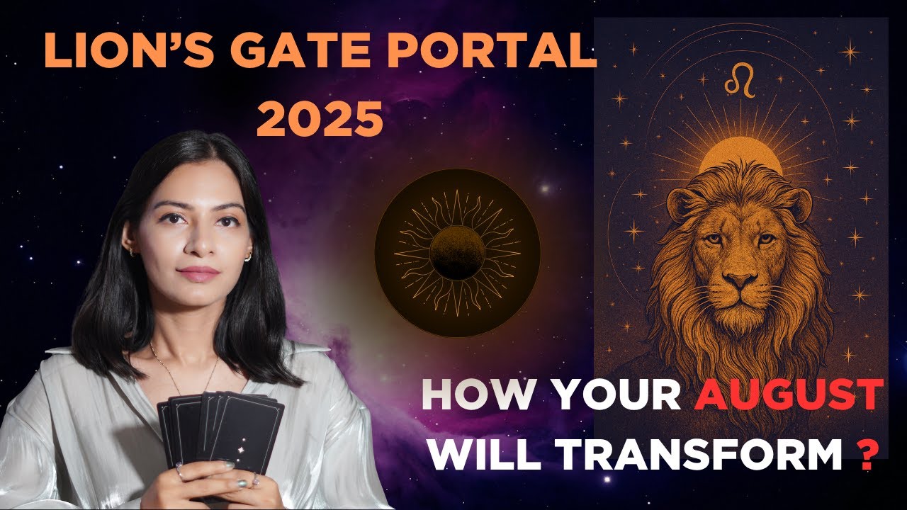 Lion’s Gate Portal 2025: How Your August Will Transform🔥 AUGUST 2025 ...