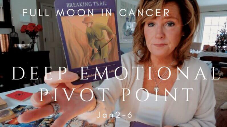 Full Moon In CANCER : Deep Emotional PIVOT POINT